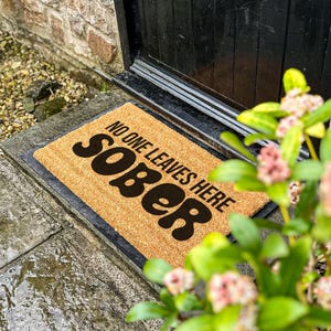 No One Leaves Here Sober, Housewarming Gift, Party Entryway Idea ...