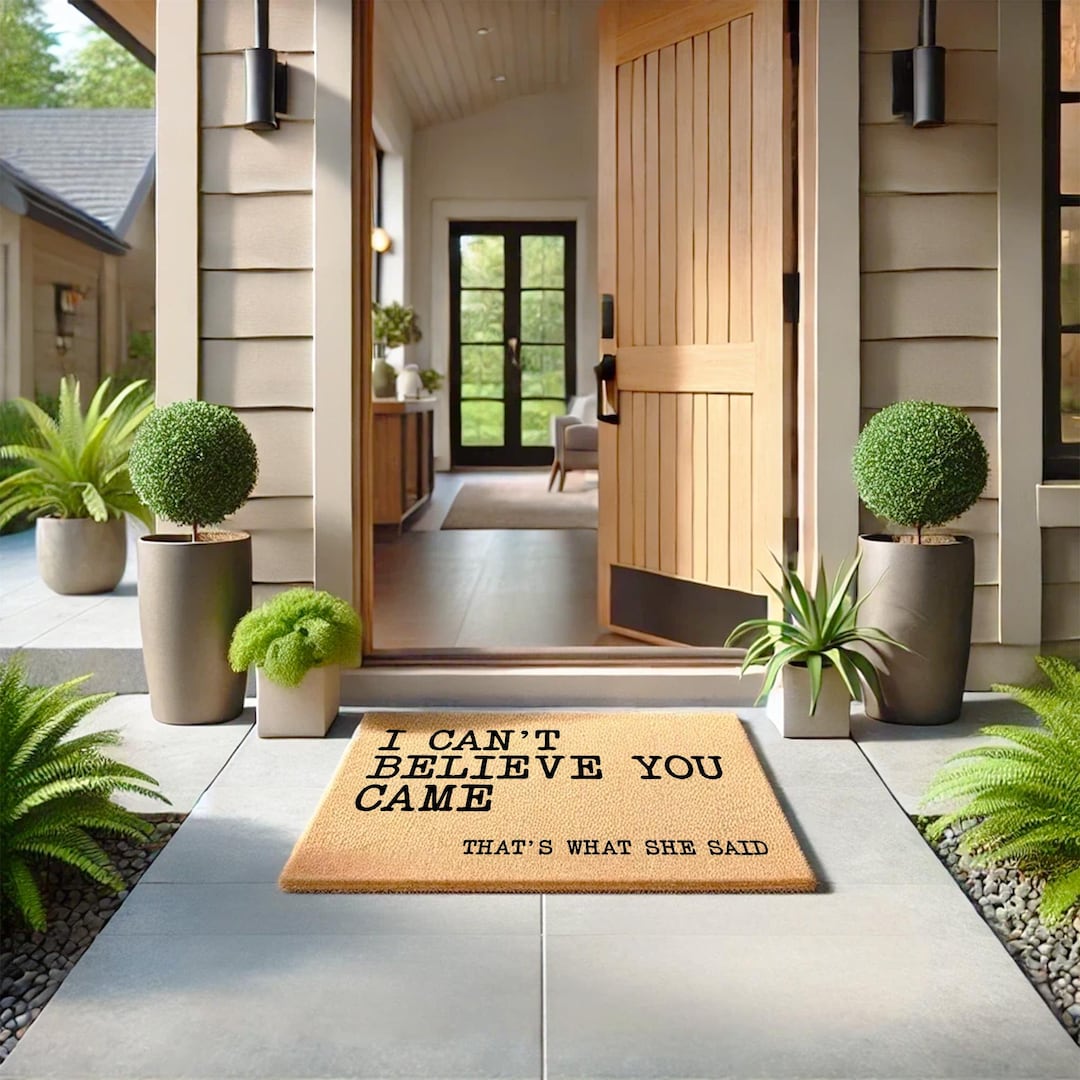 I Can’t Believe You Came Doormat, the Office, Funny Welcome Mat ...