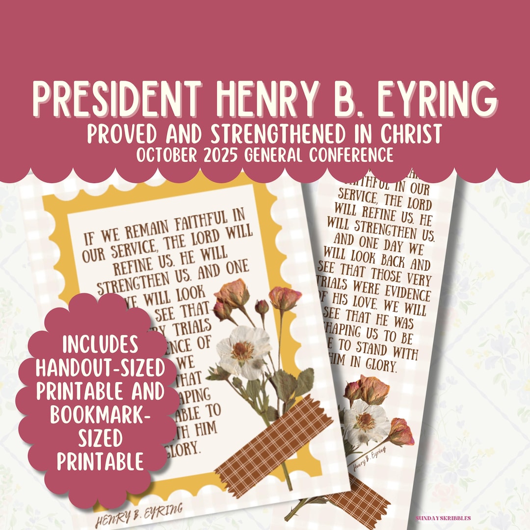 Henry B. Eyring October 2025 General Conference Quote Printable Proved ...