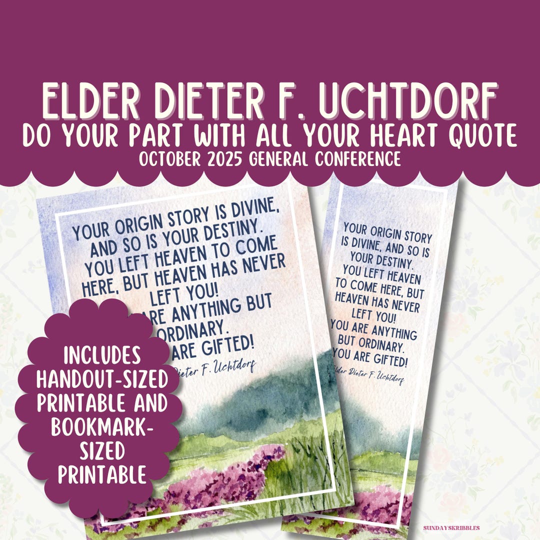 Dieter F. Uchtdorf October 2025 General Conference Quote Printable Do ...