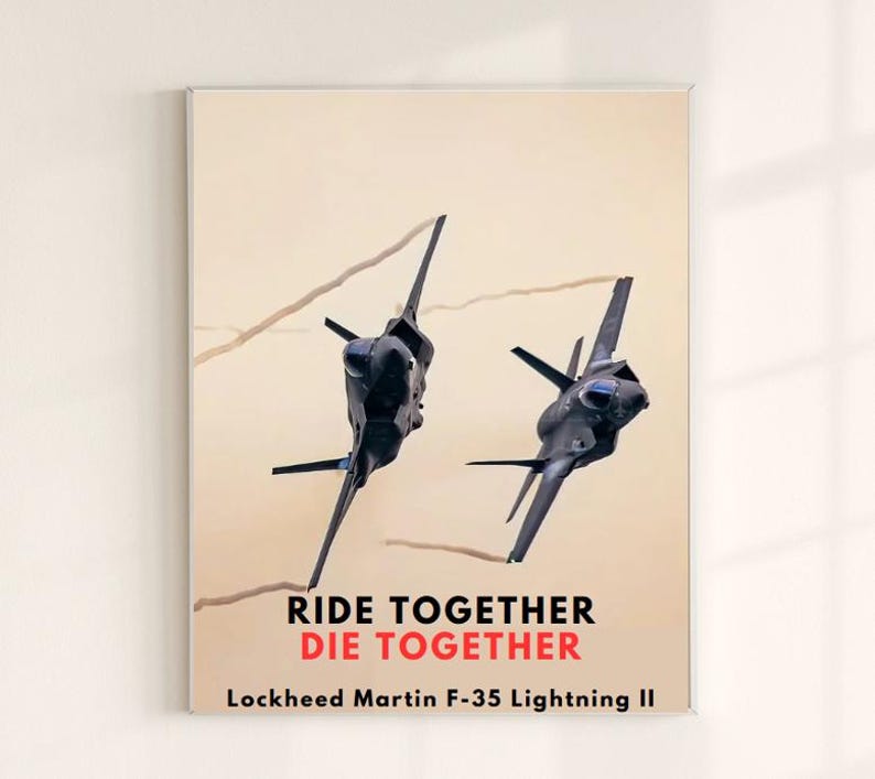 Lockheed Martin F-35 Lightning II Ride Together Die Together Digital ...