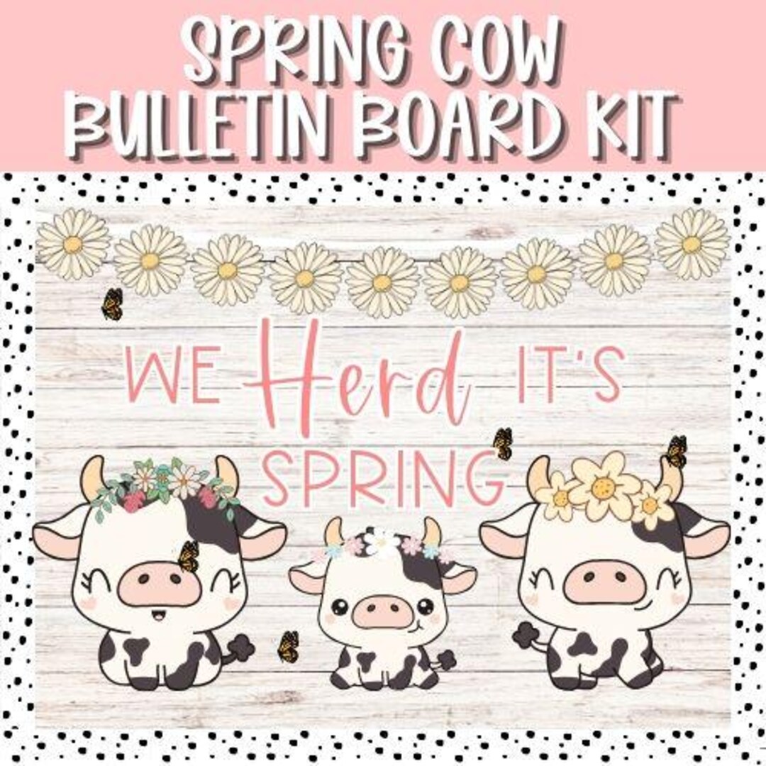 We Heard It’s Spring Cow Bulletin Board Kit | Cow Classroom Decor ...