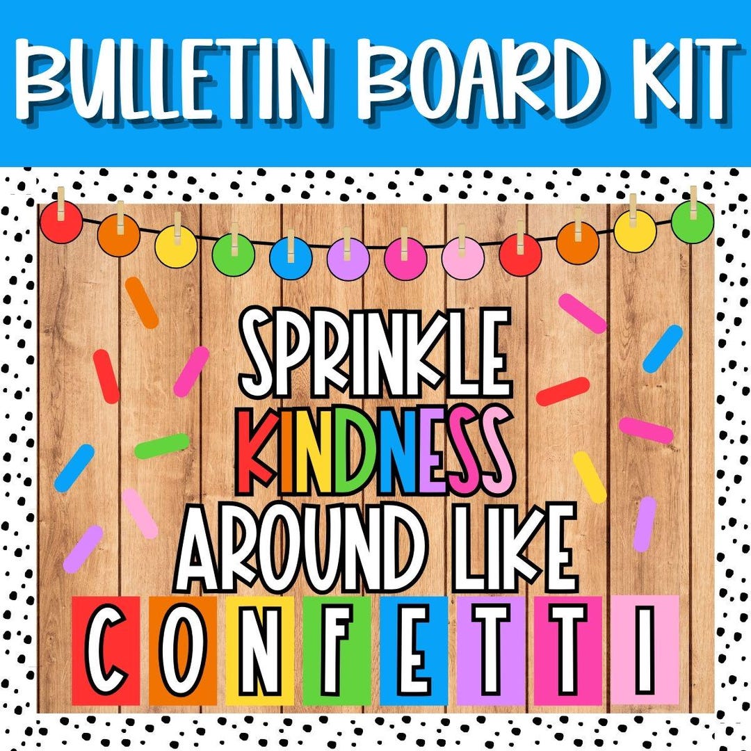 Sprinkle Kindness Around Like Confetti Bulletin Board Kit | Bright ...
