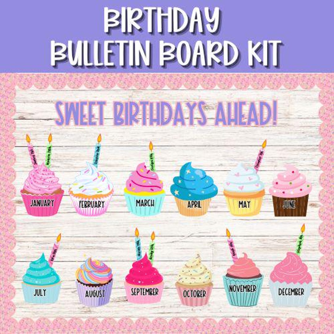 Sweet Birthdays Ahead - Birthday Bulletin Board Kit | Cupcake Birthday ...