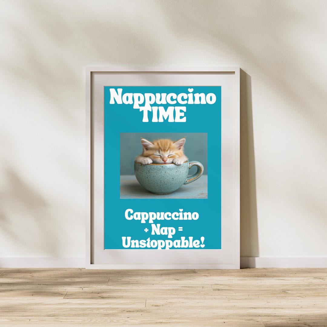 Nappuccino Time Poster, Cappuccino Poster, Printable Wall Art, Positive ...