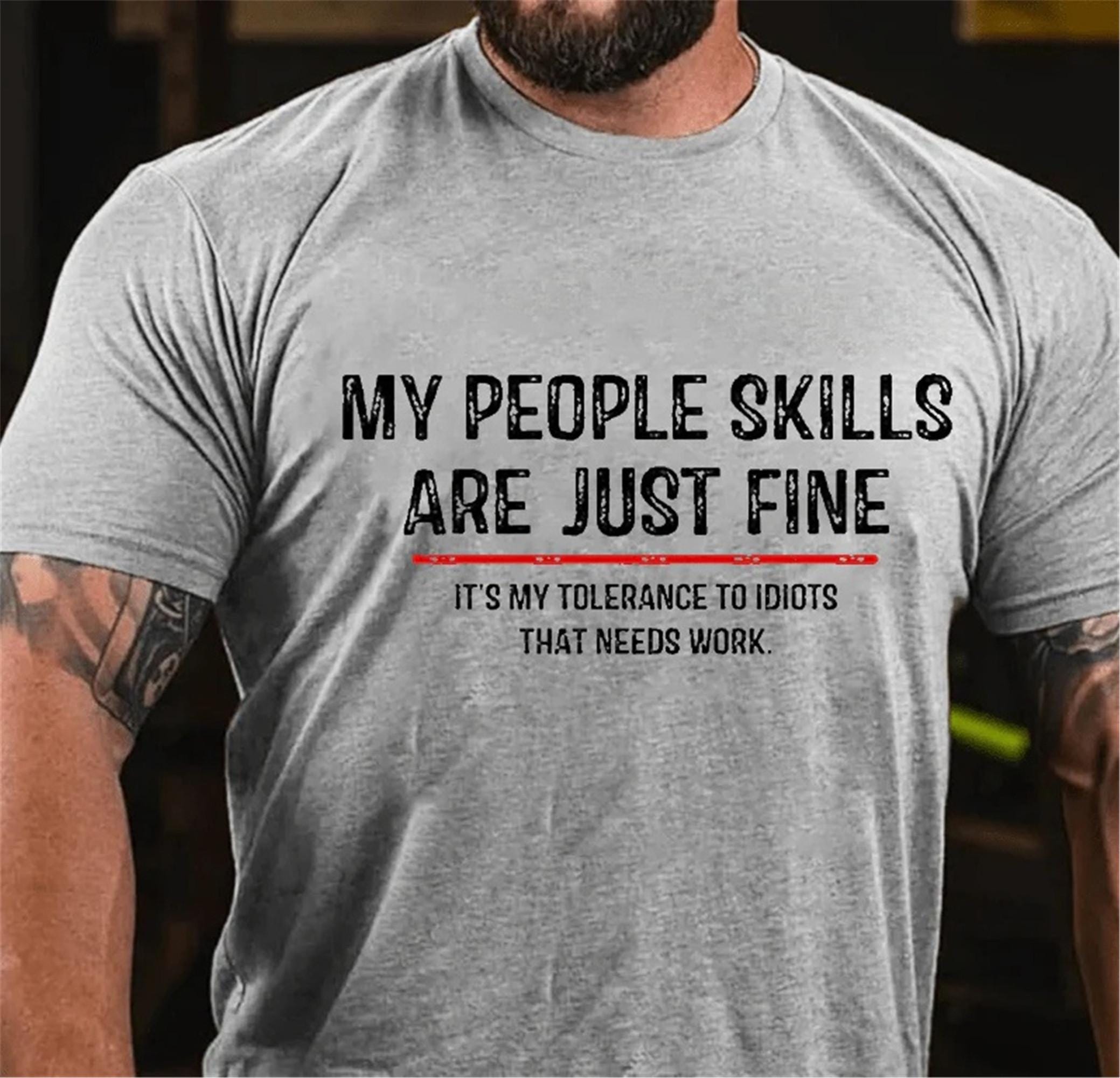 My People Skills Are Just Fine Funny Sarcastic Cotton T-shirt - Etsy