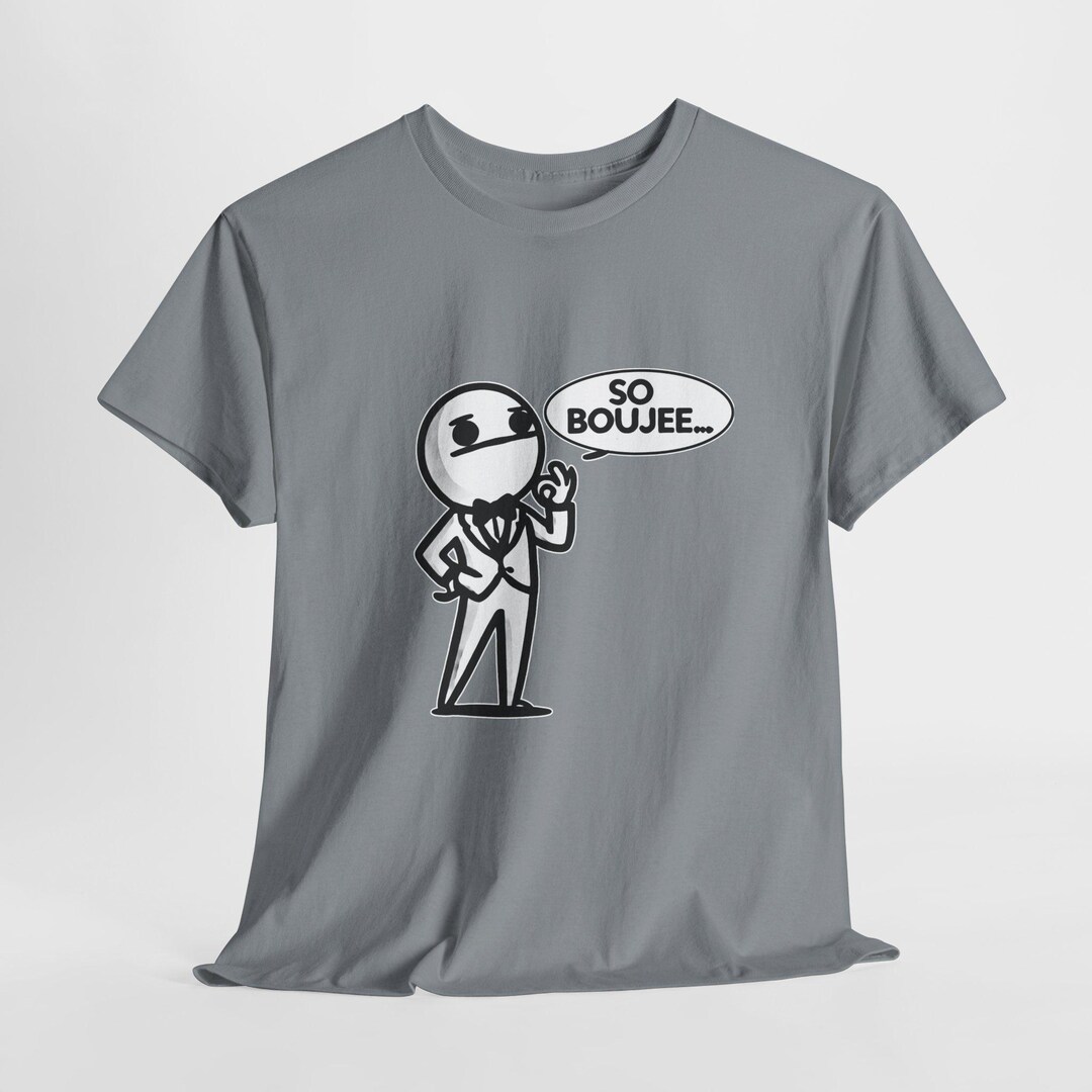 Gen Z Gen Alpha T-shirt - Funny Slang - so Boujee... - Smart Fancy Guy ...
