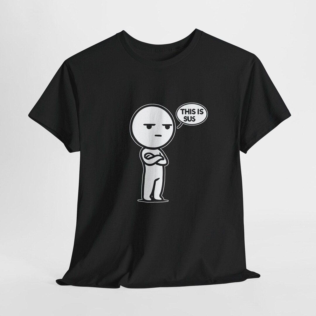 Gen Z Gen Alpha T-shirt - Funny Slang - This is Sus - Supicious Guy ...