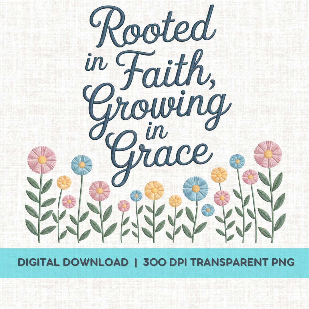 Faux Embroidery Rooted in Faith Growing in Grace Christian Sublimation ...