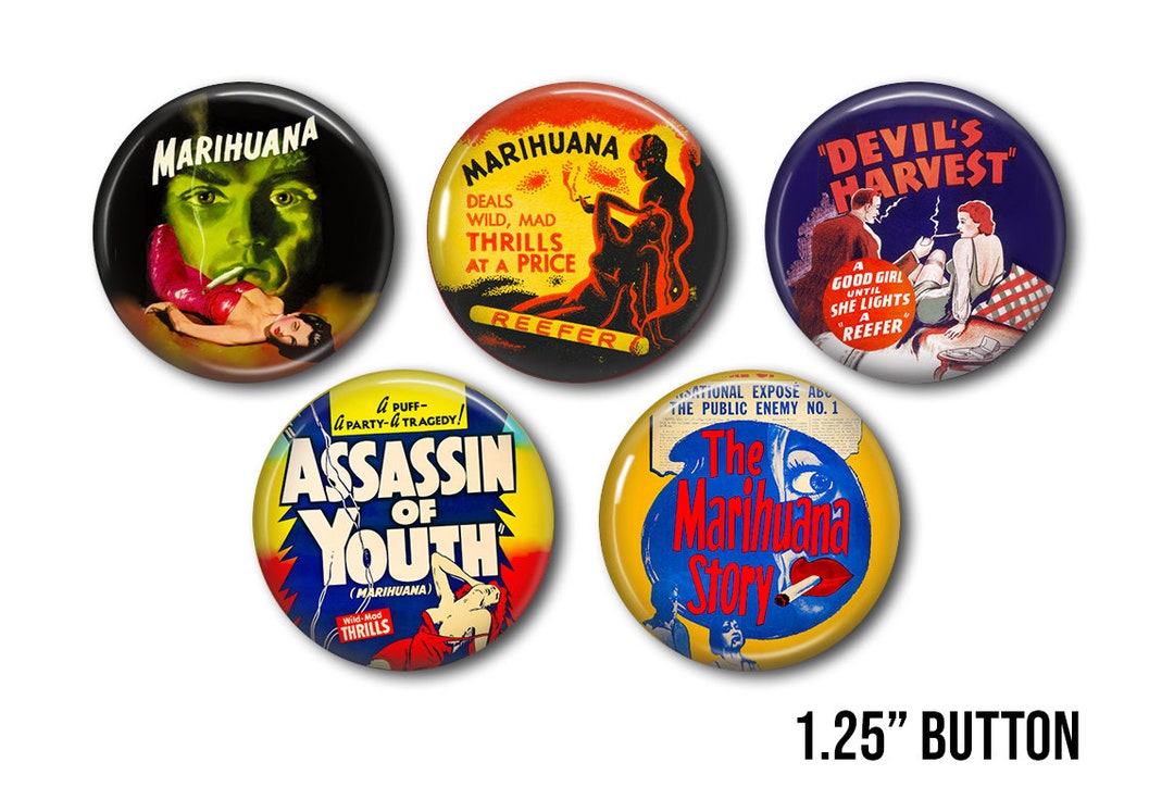 Marijuana Buttons, Lot of 5-1.25 Reefer Madness Button, Pot Pulp Button ...
