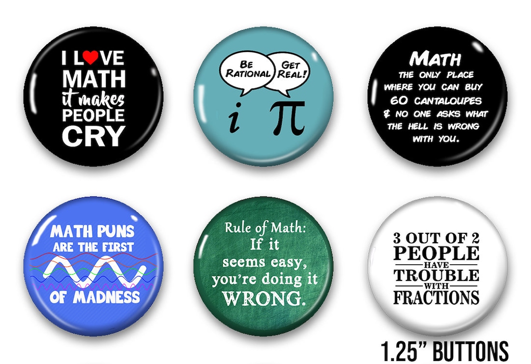 Math Pin Set, Lot of 6- 1.25" Funny Math Pins, Math Gift, Refrigerator ...