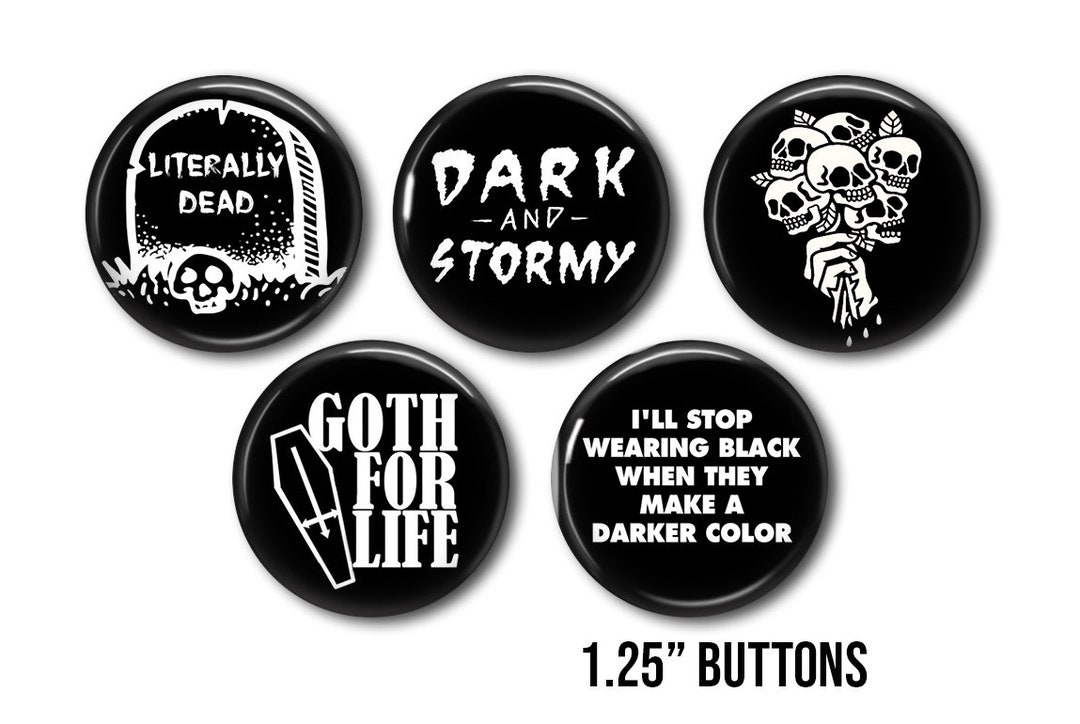 Goth Buttons, Lot of 5-1.25" Emo Button, Goth Post Punk, Badge, Magnet ...