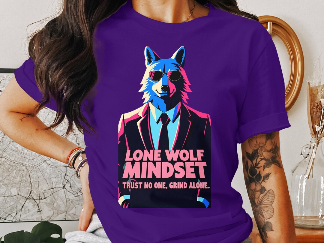 Wolf Ripping Shirt Mem Lone Wolf Mindset T-shirt, Trust No One Grind ...