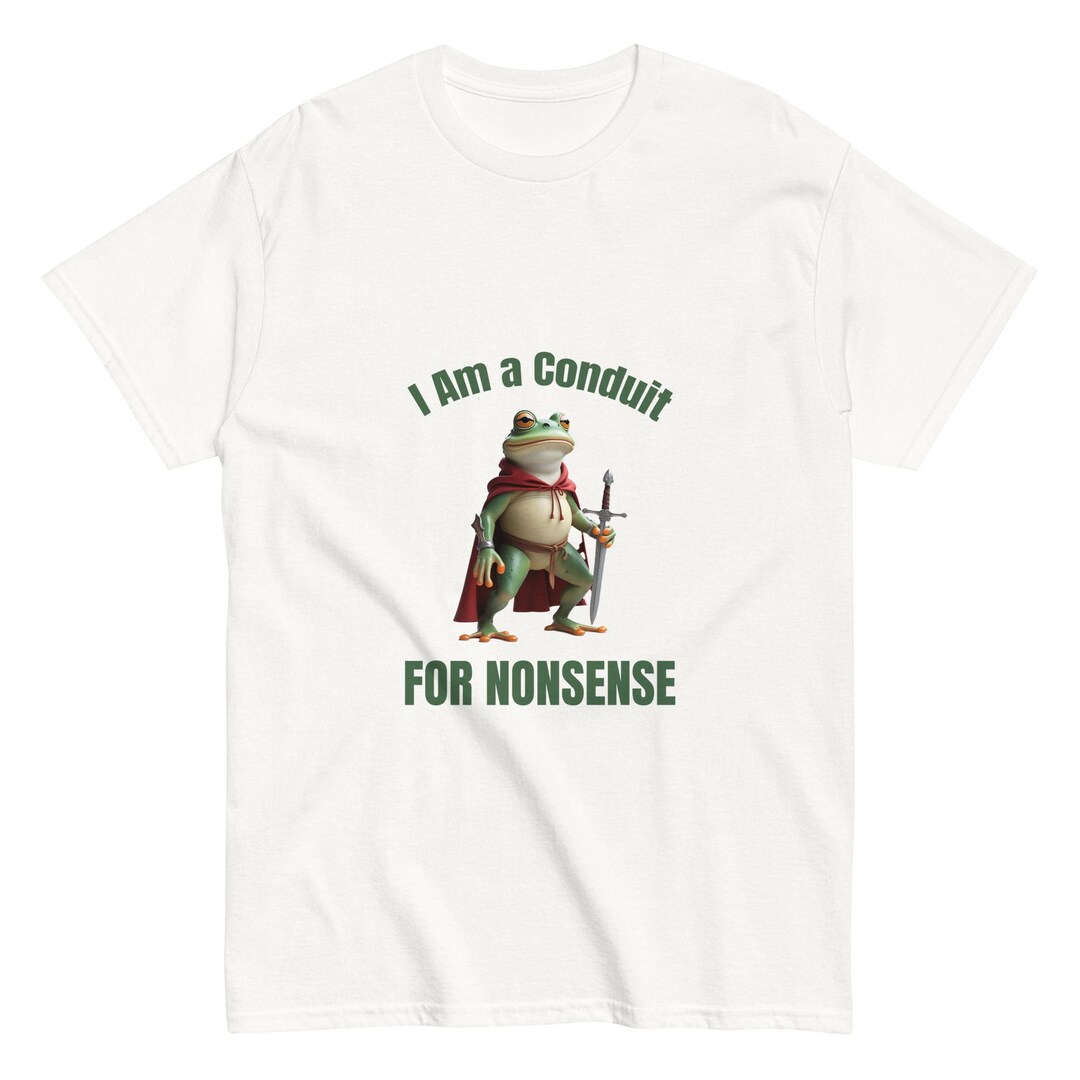 I Am a Conduit for Nonsense T-shirt – Funny Weirdcore Graphic Tee With ...