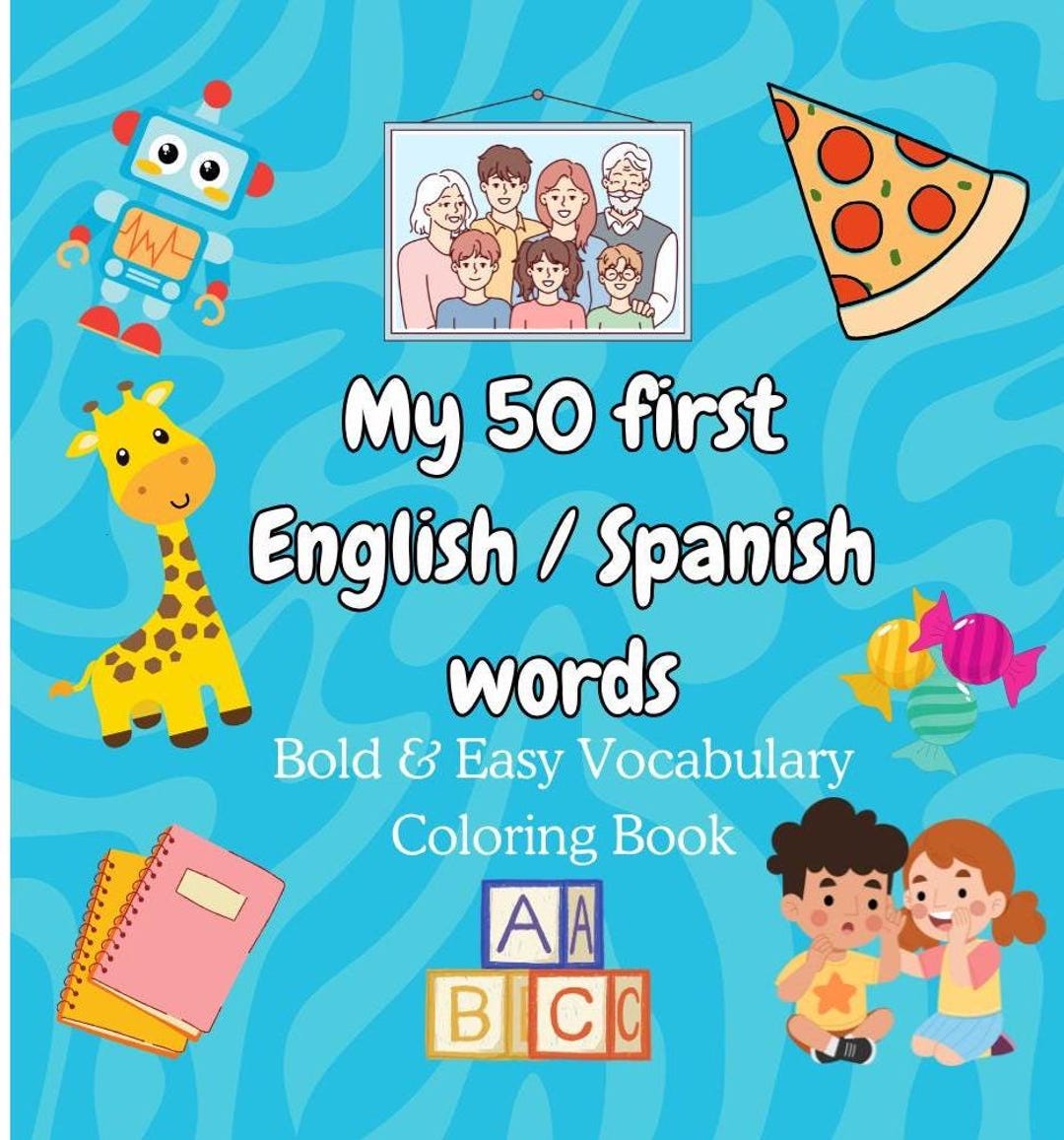 My First 50 English/spanish Words: Bold & Easy Bilingual Vocabulary ...