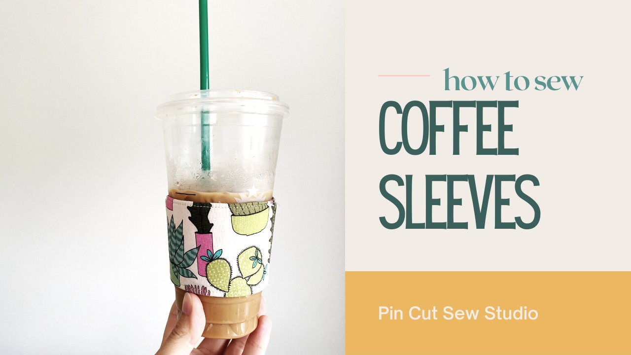 Reuseable Coffee Sleeves || PDF Sewing Pattern — Pin Cut Sew Studio