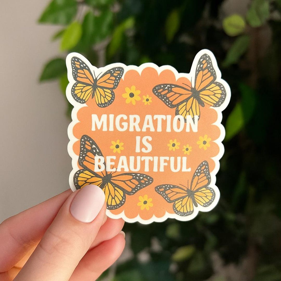 Migration is Beautiful Sticker – Monarch Butterfly Vinyl Decal, Pro ...
