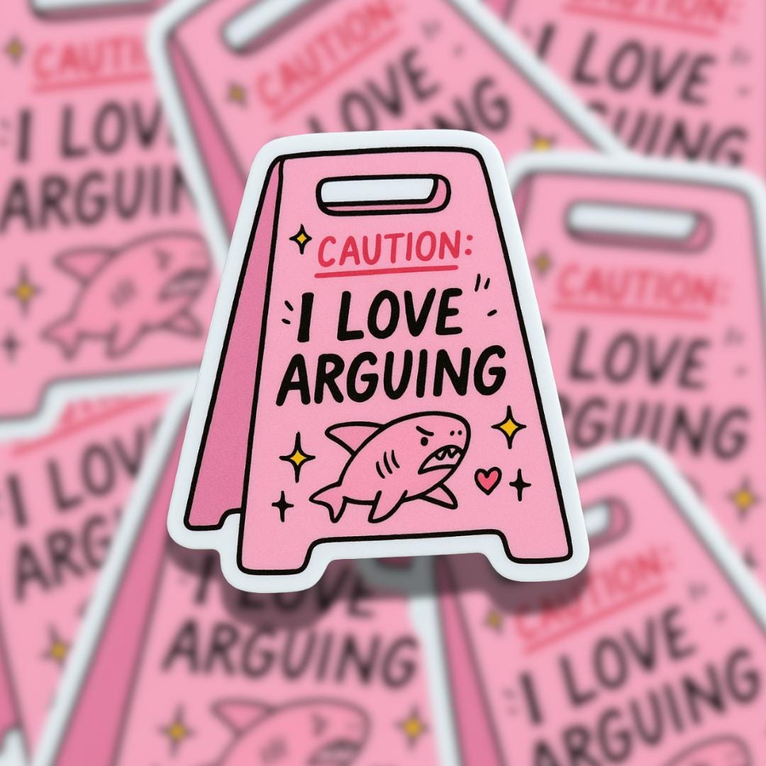 I Love Arguing Funny Pink Caution Sign Sticker – Sassy Shark Vinyl ...