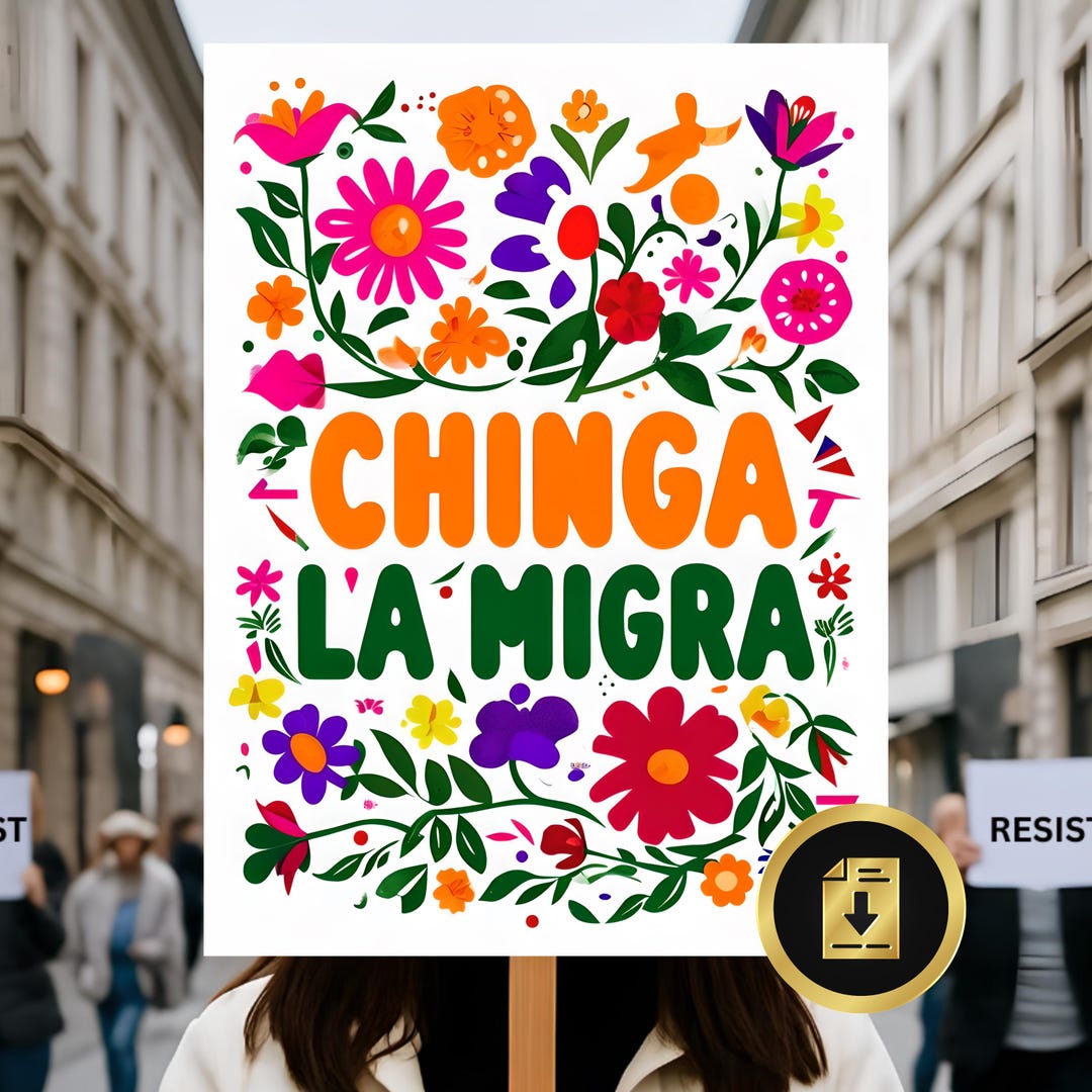 Protest Sign: Chinga La Migra Poster, Digital Download - Etsy