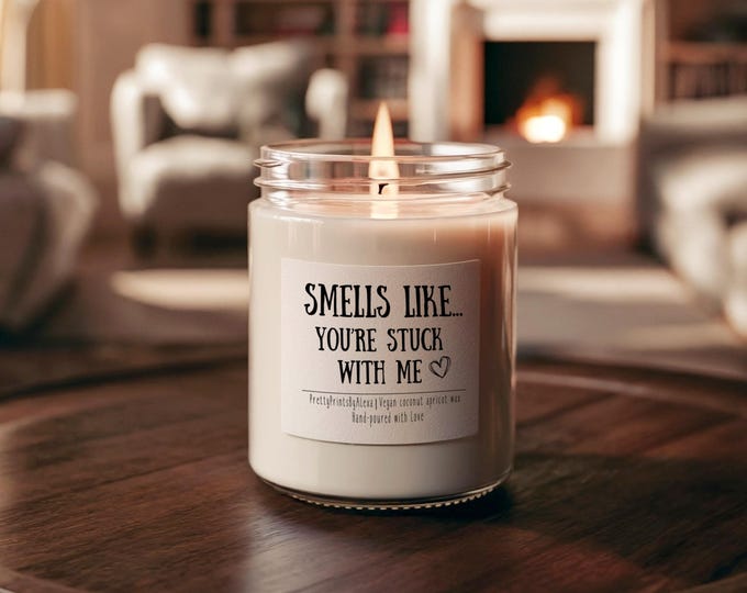 Smells Like You're Stuck With Me | Scented Candles Coconut Apricot Wax Candle Favors, Cute ...