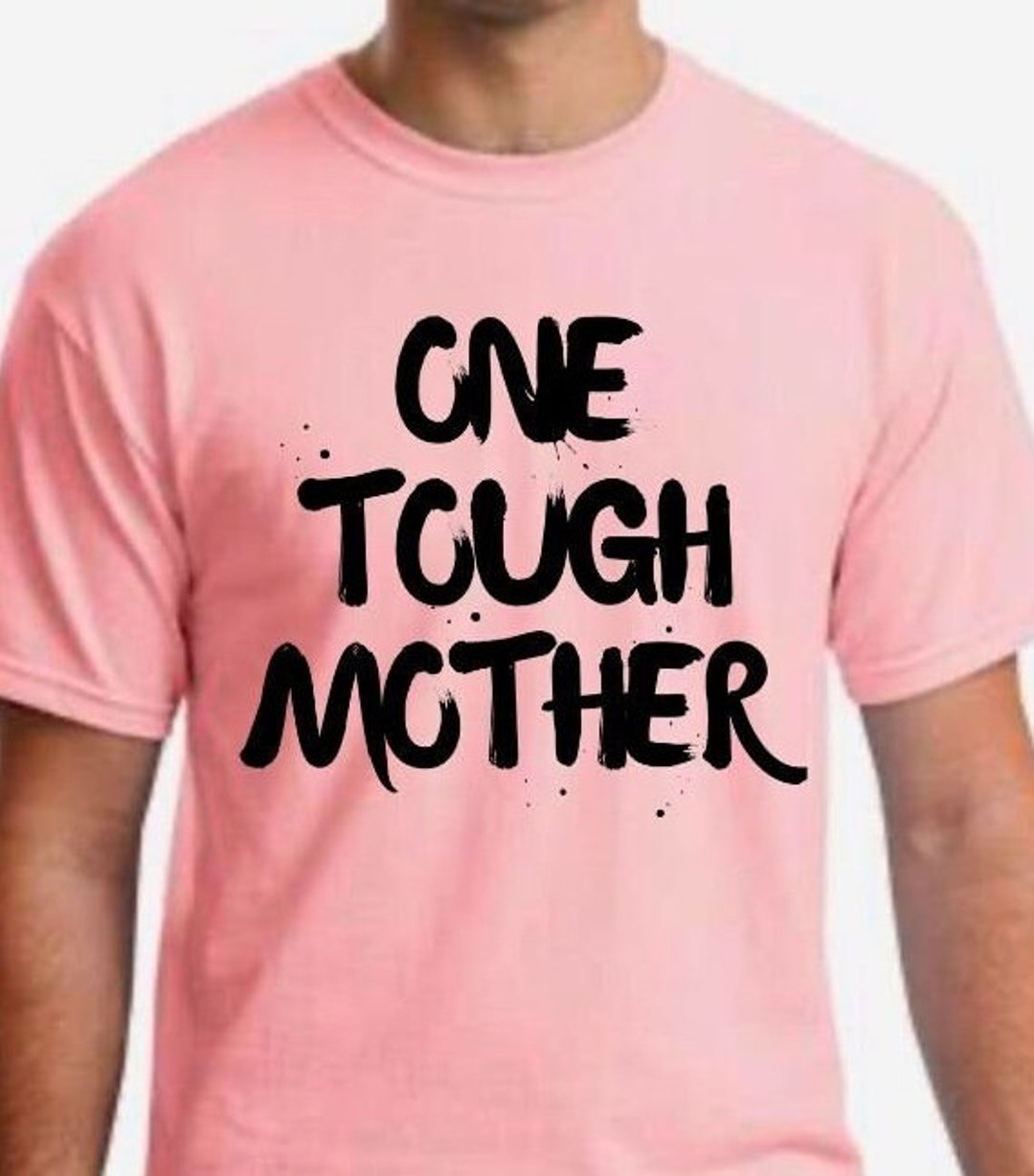 One Tough Mother Pre Order Etsy