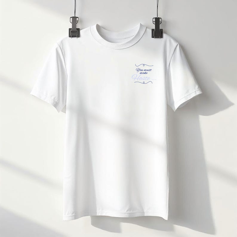 Bridgeton You Must Make Haste Tee | Script Quote Graphic Tee - Etsy UK