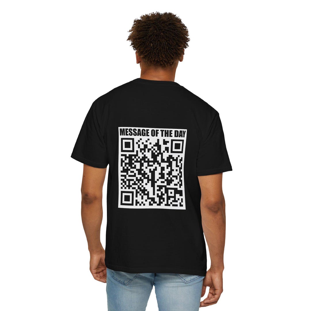 Message of the Day QR Code T-shirt - Funny Daily Inspiration Tee ...