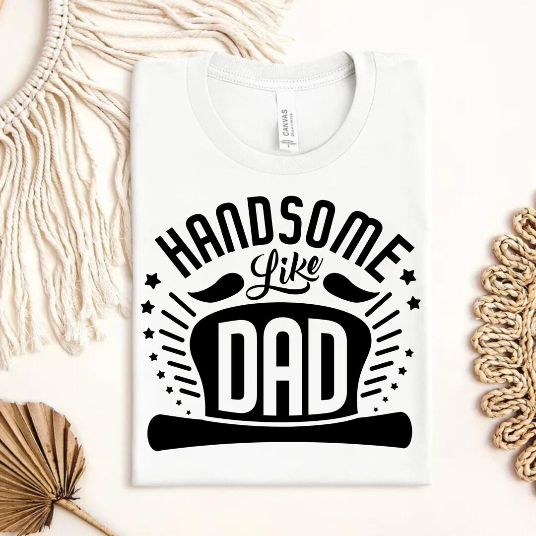 Handsome Like Dad Png, Father's Day SVG, Retro Father Definition SVG ...