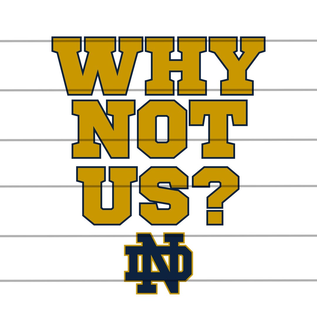 Why Not Us Notre Dame Football PNG - Etsy