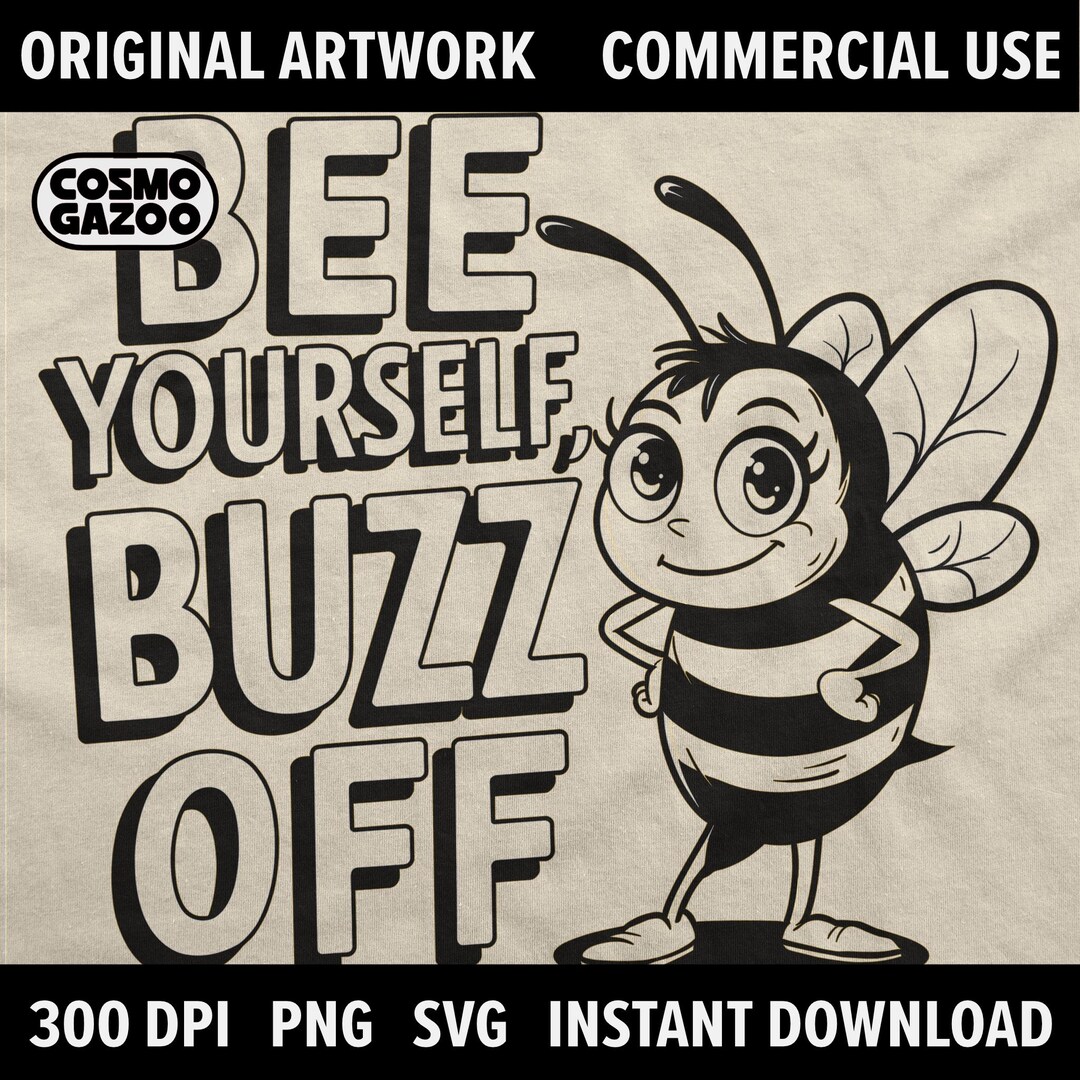 Bee Yourself Buzz off Retro T-shirt Design – Funny Bee Graphic for ...