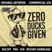 Zero Ducks Given T-shirt Design – Funny Retro Duck Graphic for Instant ...