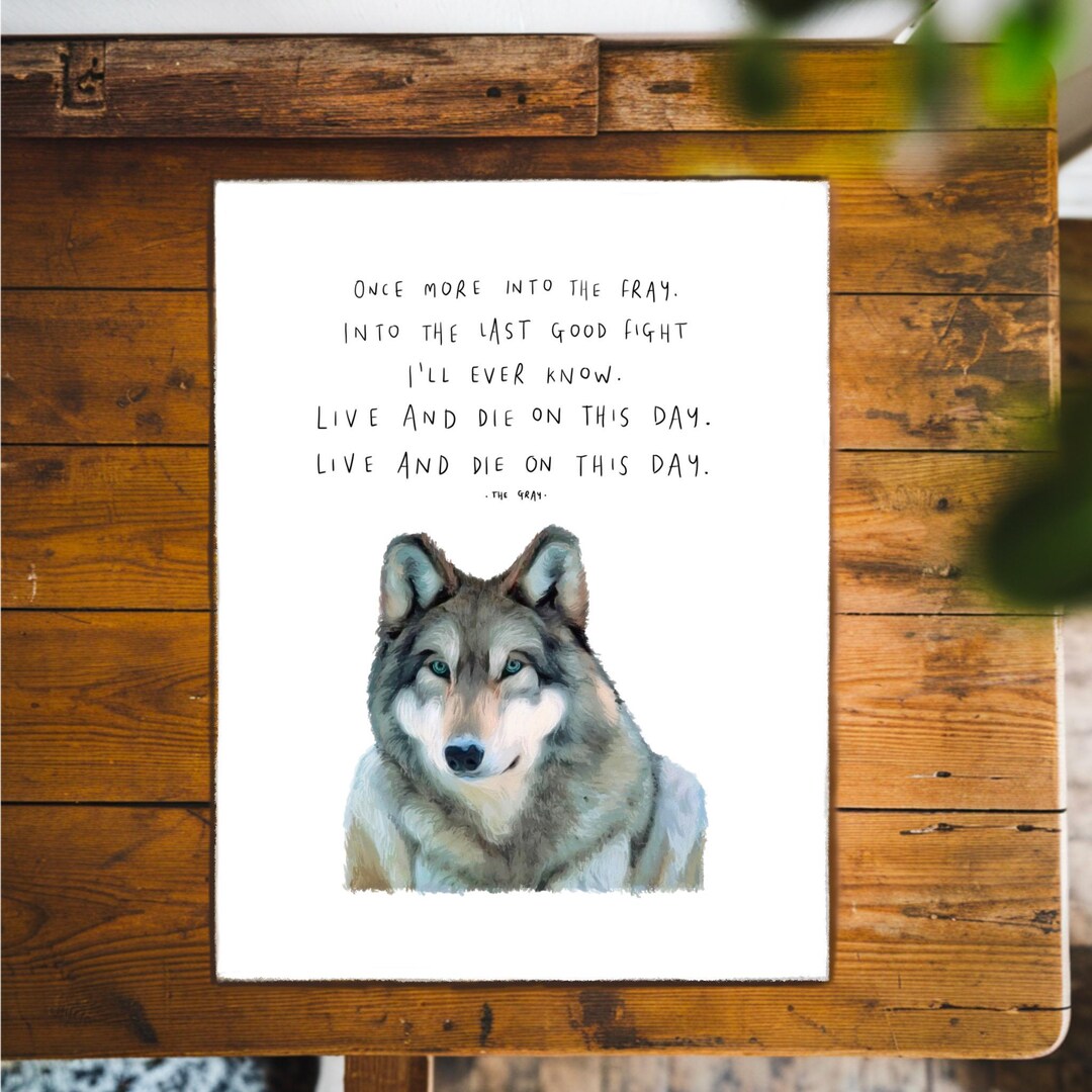The Gray | Once More Into the Fray | Illustration Quote Wall Art ...