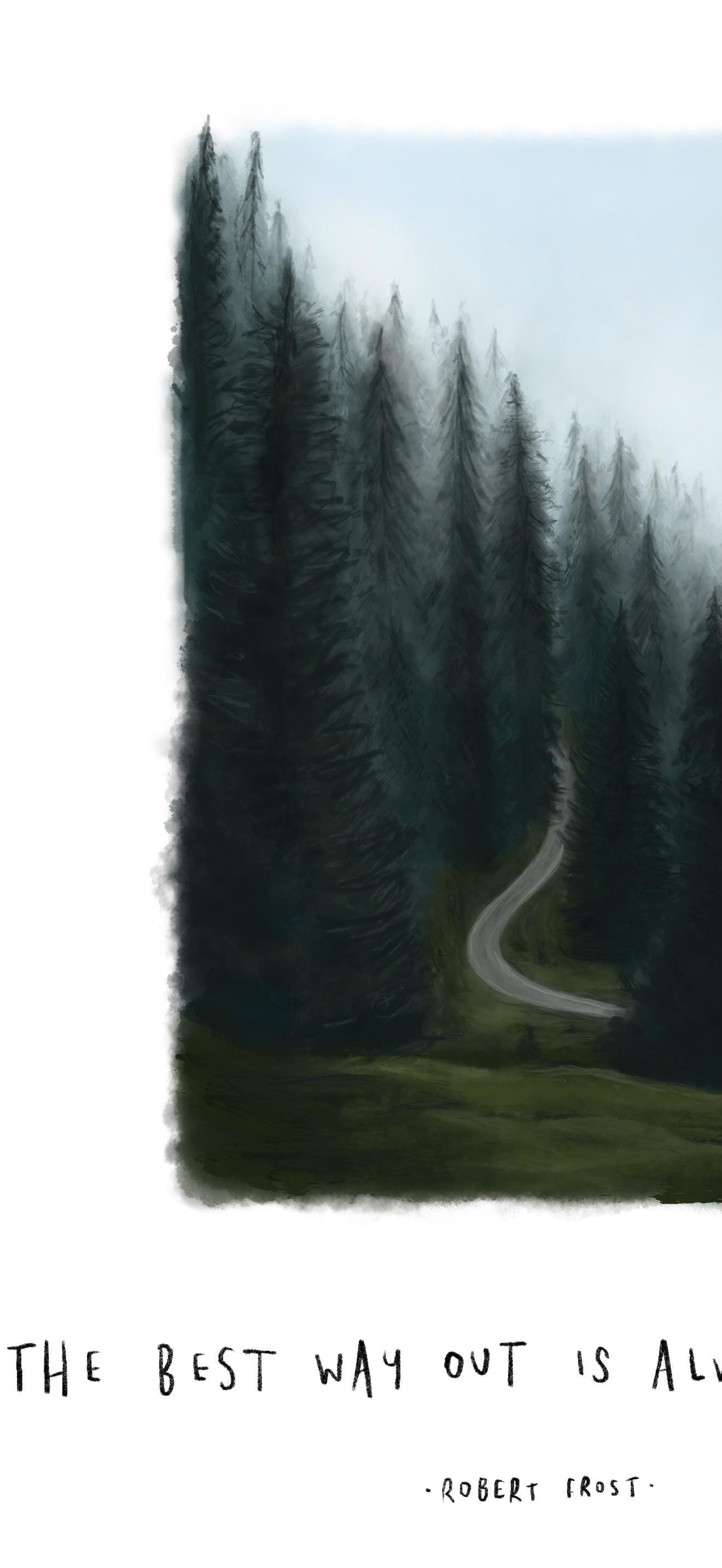 Robert Frost | Best Way Out is Always Through | Illustration Quote Poem ...