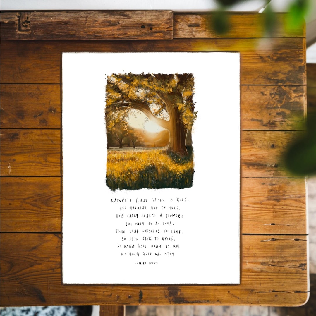 Robert Frost | Nothing Gold Can Stay | Illustration Quote Poem Wall Art ...