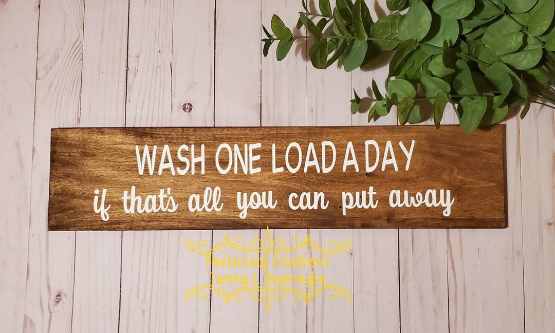 Wash One Load A Day Laundry Room Wood Sign Fun and Creative Laundry ...