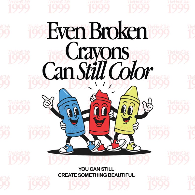 Self Care Mental Health Printable Wall Art Broken Crayons Still Color ...