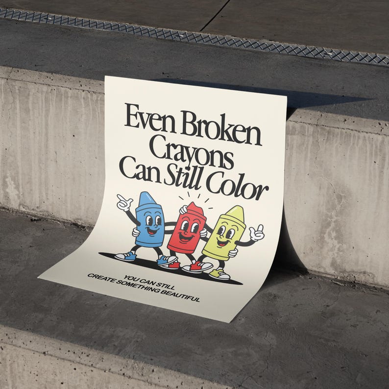 Self Care Mental Health Printable Wall Art Broken Crayons Still Color ...
