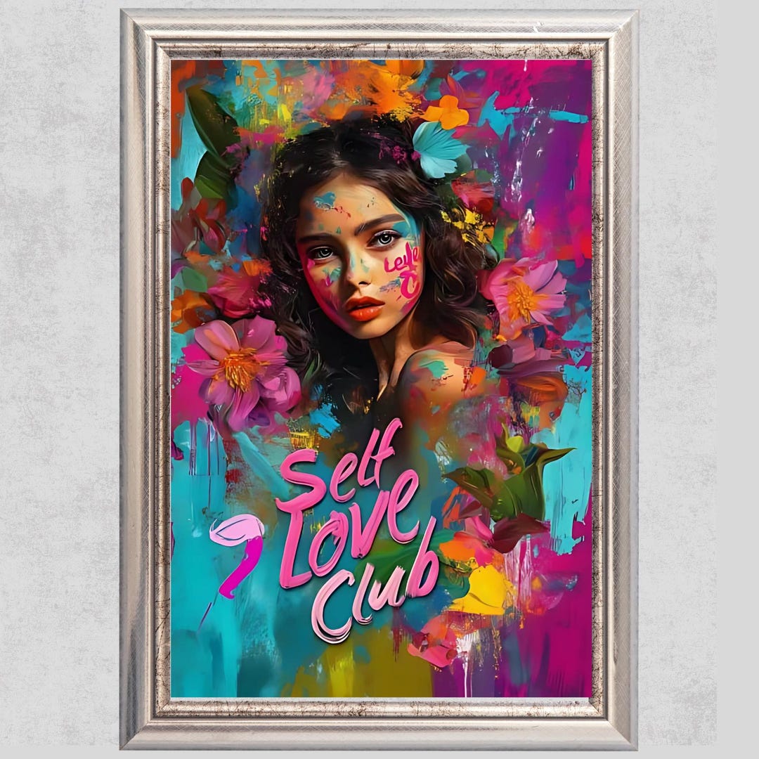 Self Love Club Poster – Colorful Wall Art With Flowers and Empowerment ...