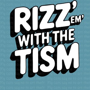 Rizz 'em With the Tism PNG - Funny Autism Clipart - Neurodivergent ...