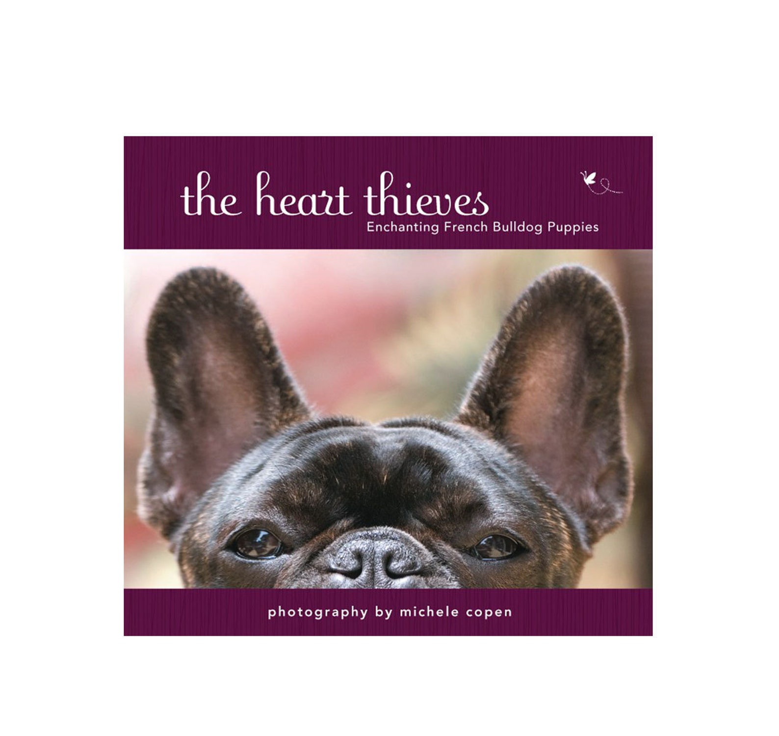French Bulldog Book: the Heart Thieves, Enchanting French Bulldog ...