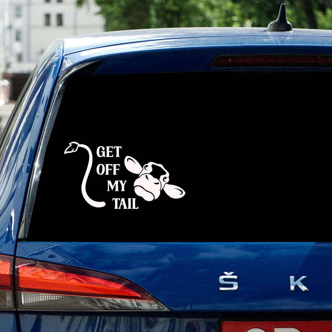Get off My Tail Cow Vinyl Decal - Etsy