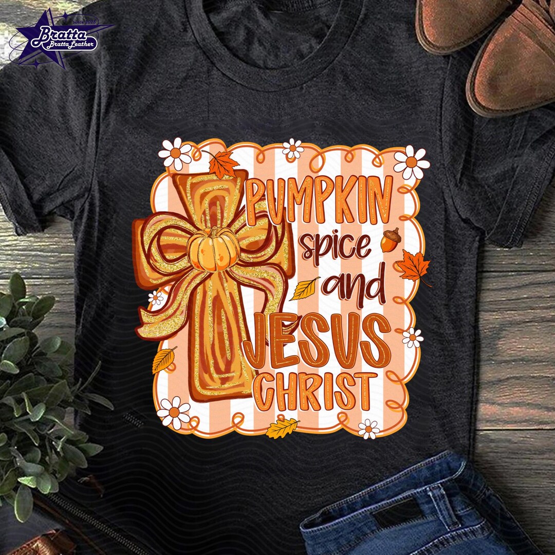 Pumpkin Spice and Jesus Christ Png, Fall Christian Png, Bible Verse Png ...