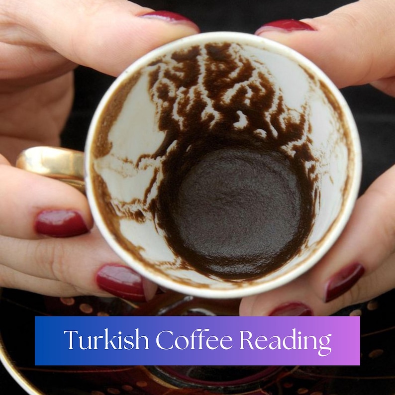 Traditional Turkish Coffee Reading - Psychic Fortune Telling | Past ...