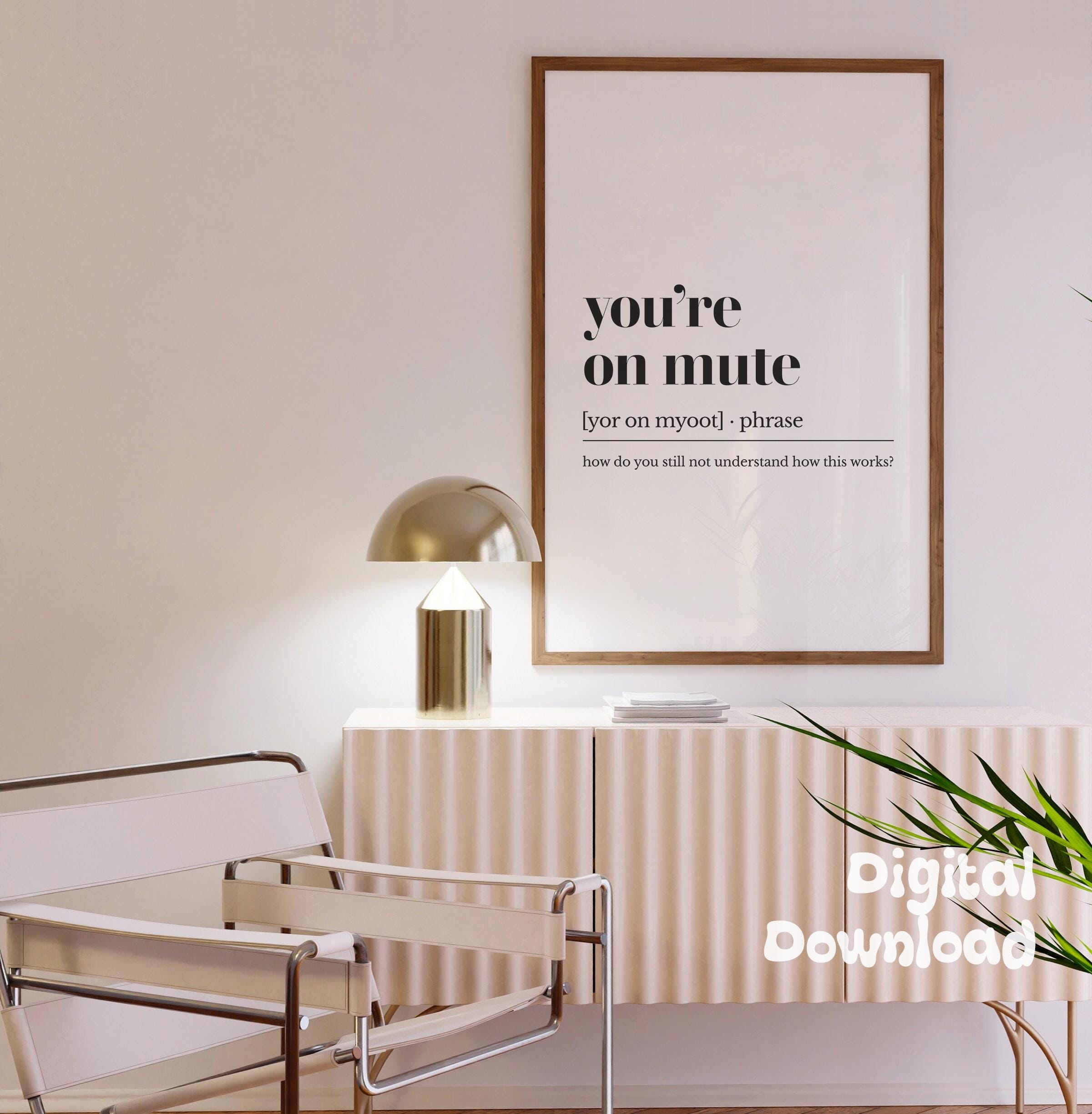 You're on Mute Definition Printable Wall Art, Work From Home Gifts ...