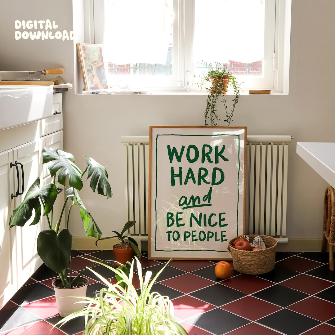 Work Hard and Be Nice to People Print Trendy Wall Print Positive Quote ...