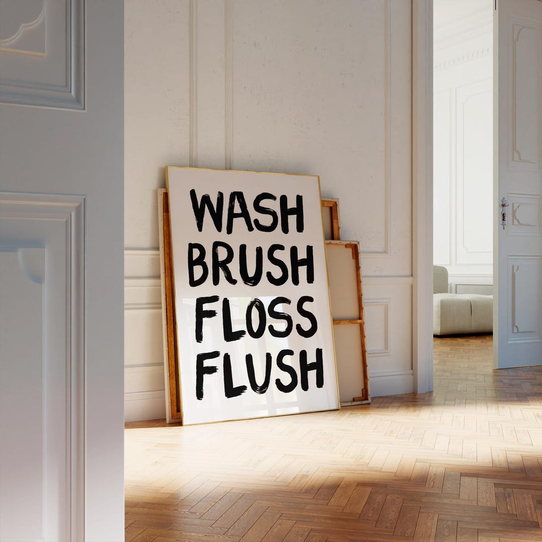 Wash Brush Floss Flush Print, Bathroom Wall Art Print, Bathroom Quote ...