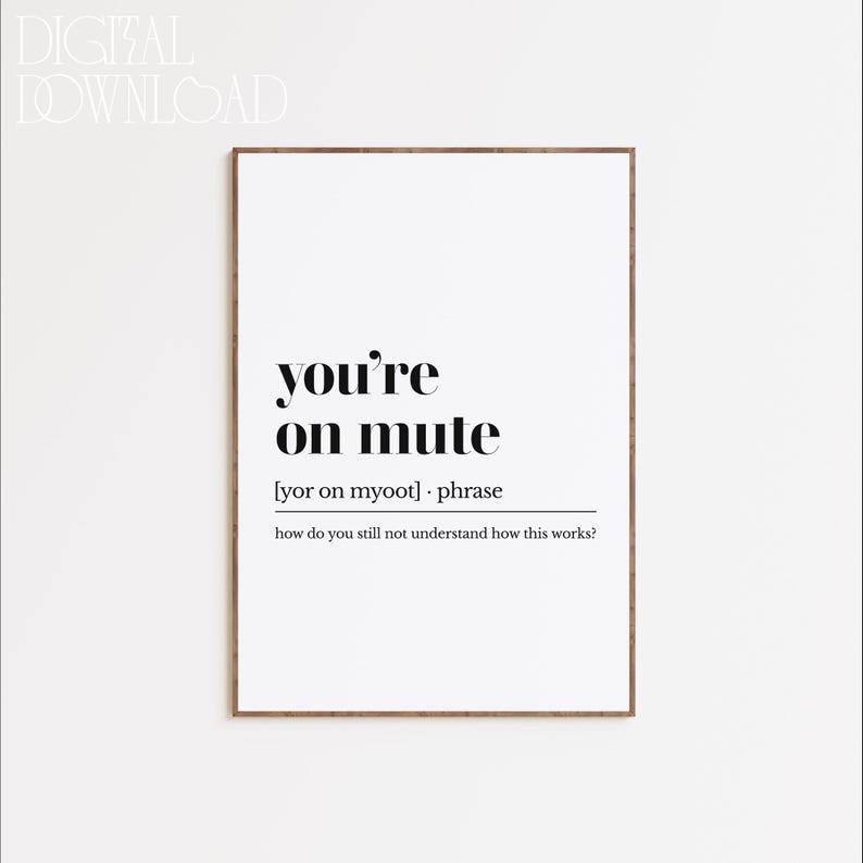 You're on Mute Definition Printable Wall Art, Work From Home Gifts ...