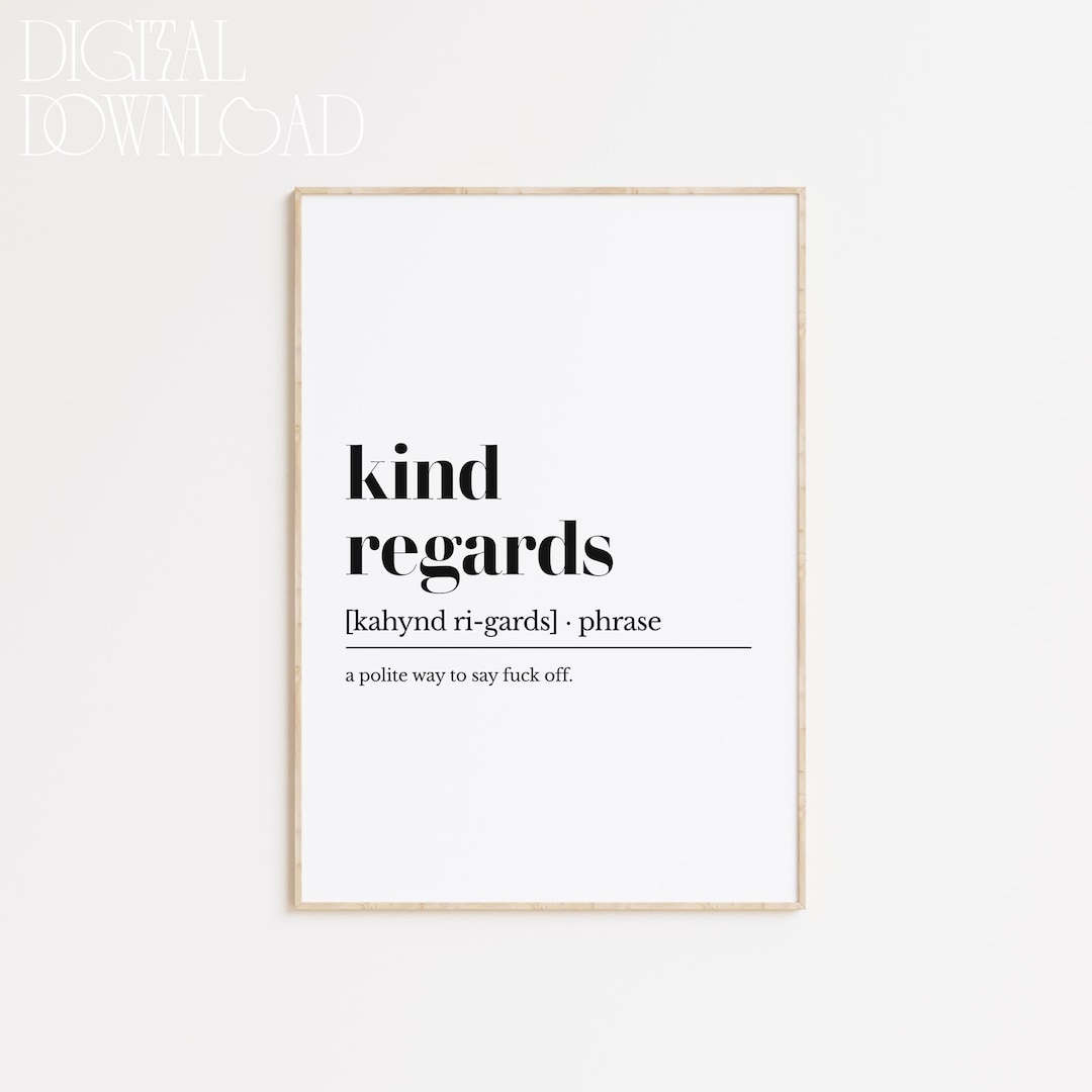 Kind Regards Definition Printable Wall Art, Funny Office Wall Art, Kind ...