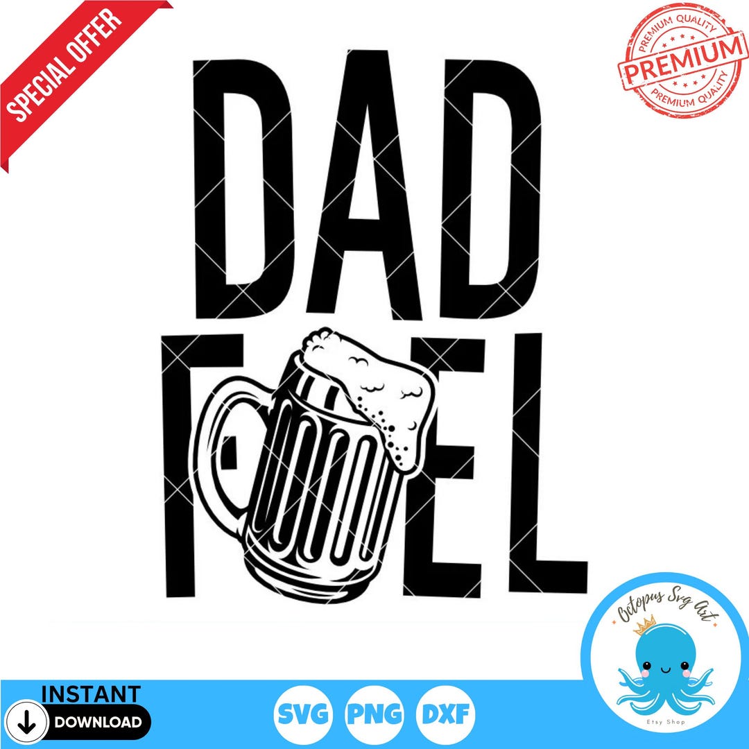 Dad Fuel Beer SVG: Father's Day Cricut Cut File (digital Download) - Etsy