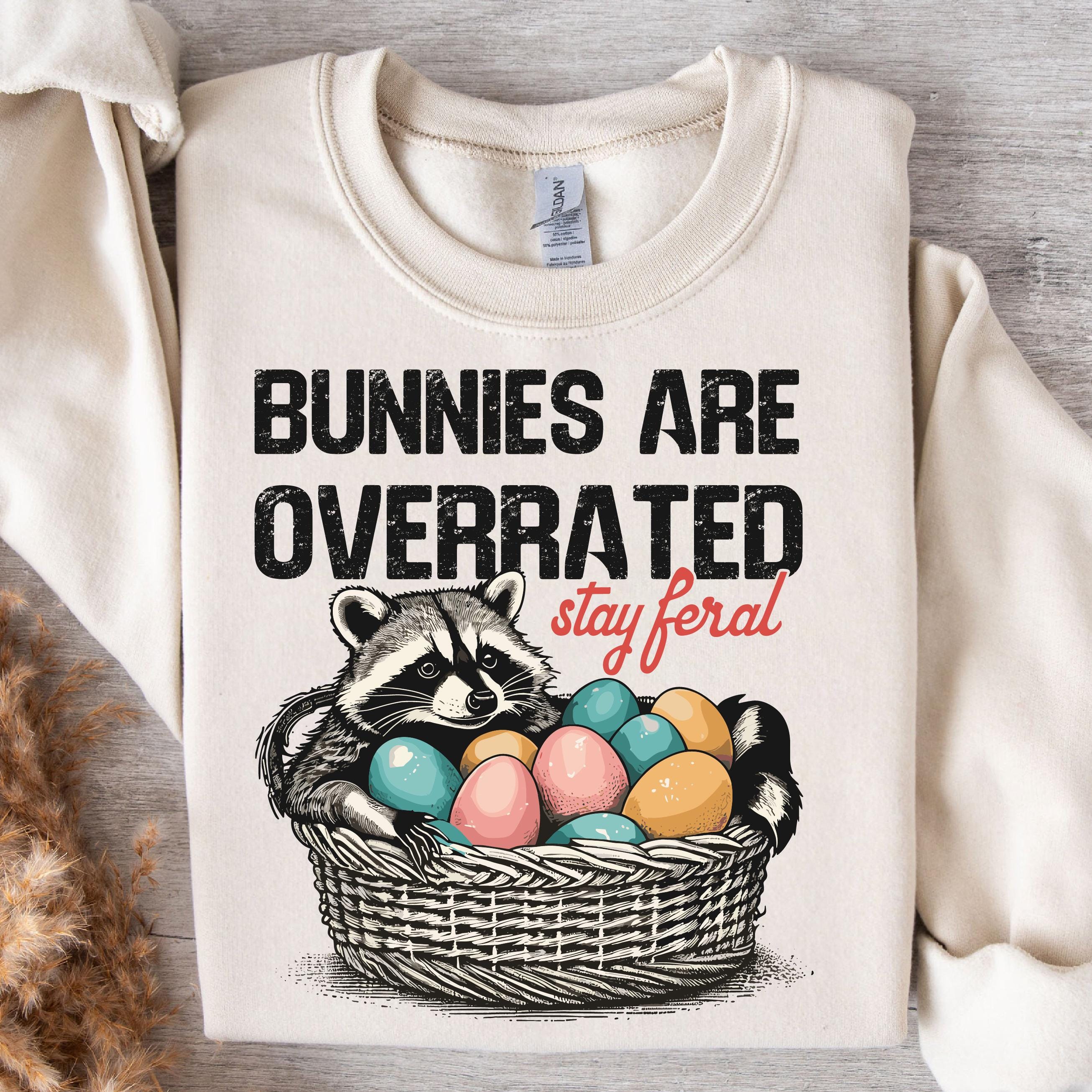 Bunnies Are Overrated Stay Feral SVG PNG, Feral Easter Svg, Humoros ...
